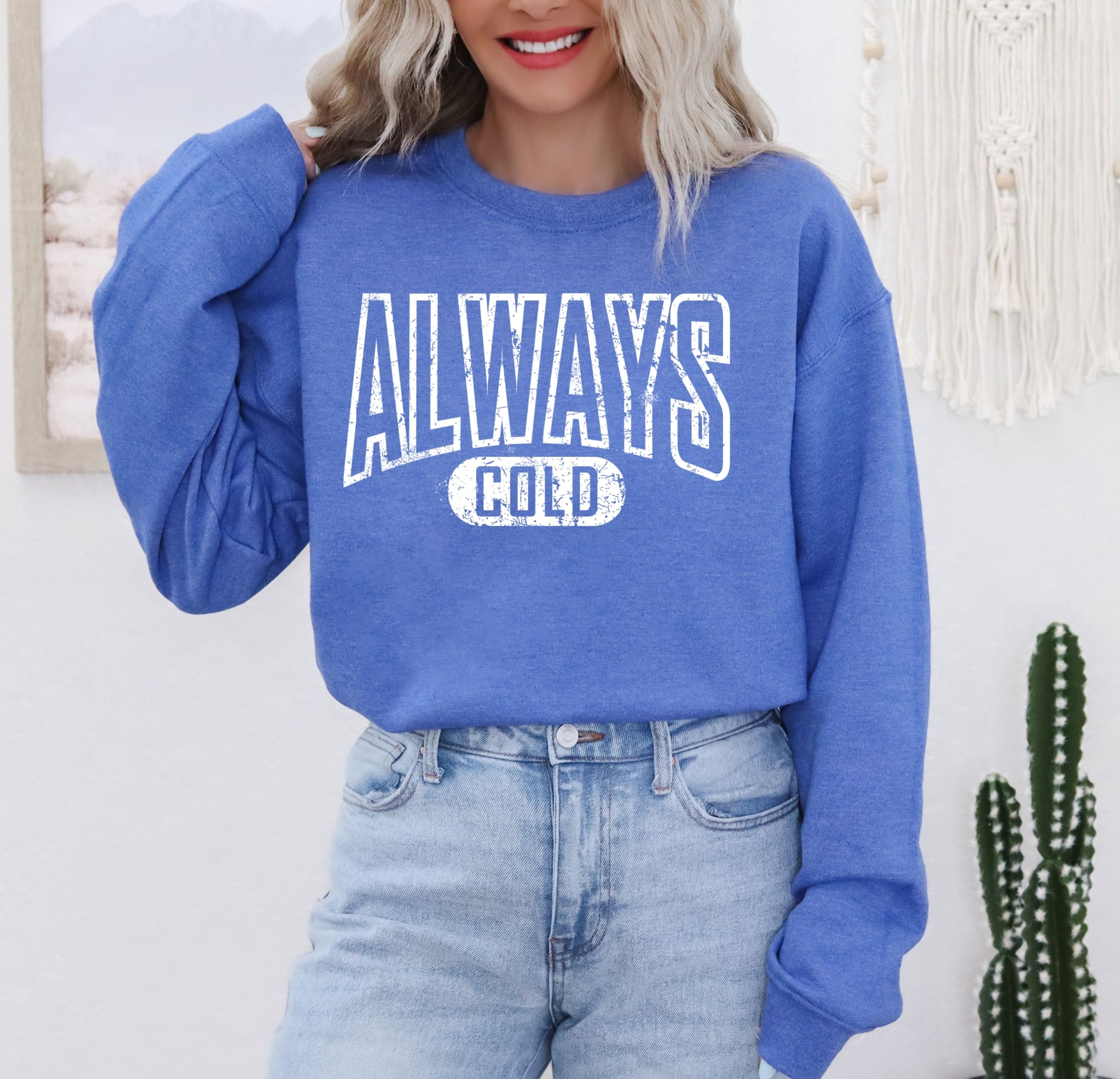 White Grunge Always Cold Heather Royal Sweatshirt – Olive Street Boutique